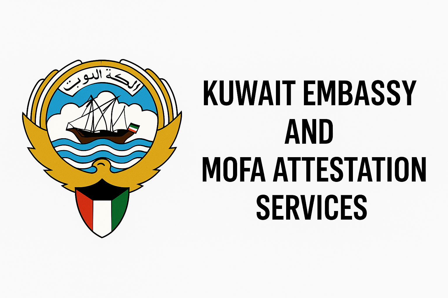 Kuwait Embassy and MOFA Attestation Services in Dubai – Fast, Reliable ...